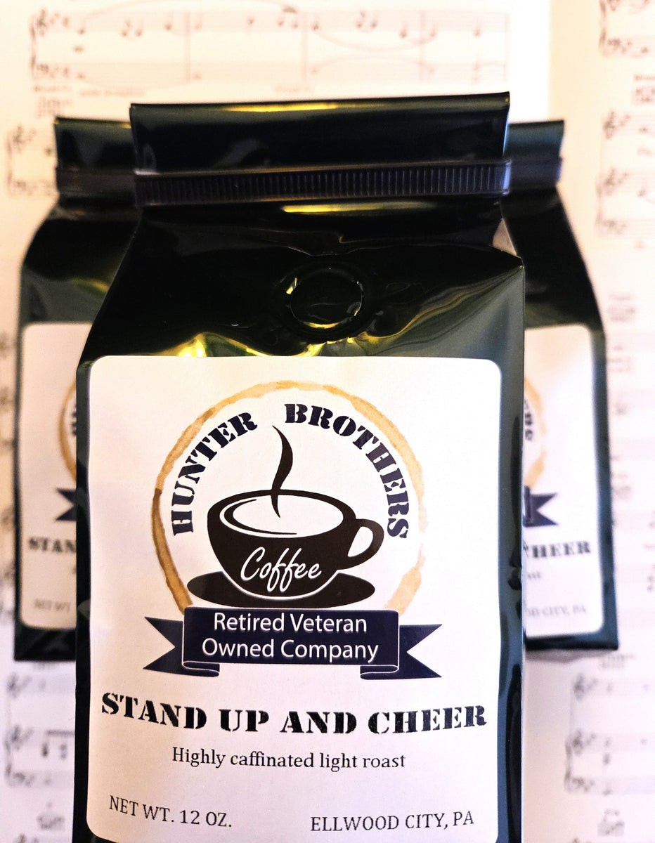 Stand Up and Cheer – Hunter Brothers Coffee